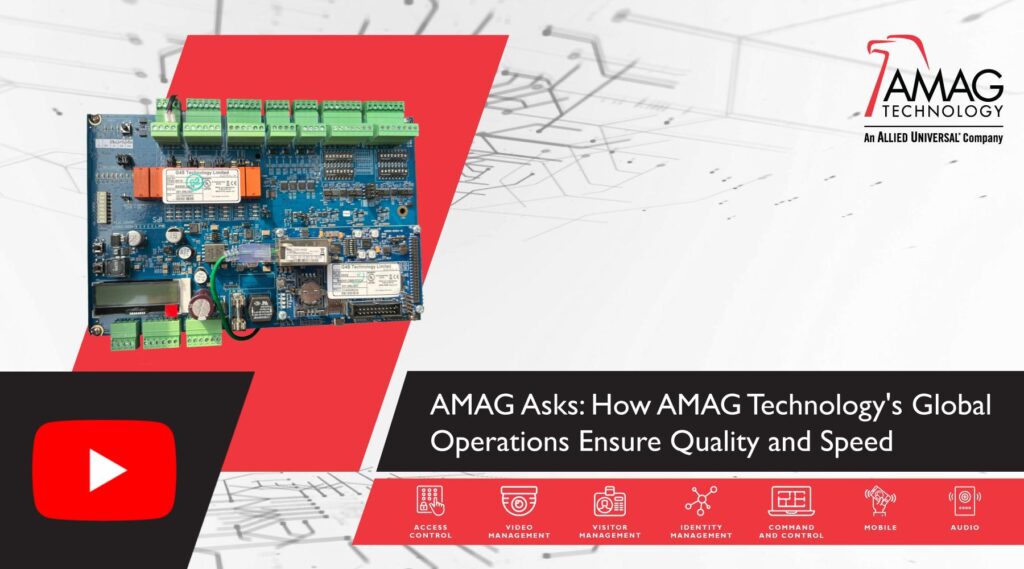 AMAG Asks How AMAG Technology's Global Operations Ensure Quality and ...